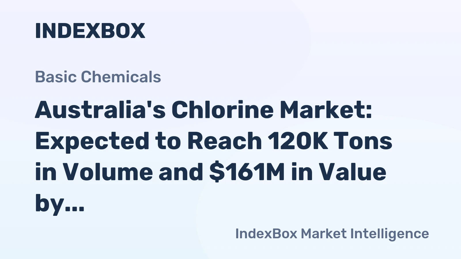 Australia's Chlorine Market: Expected to Reach 120K Tons in Volume and $161M in Value by 2035