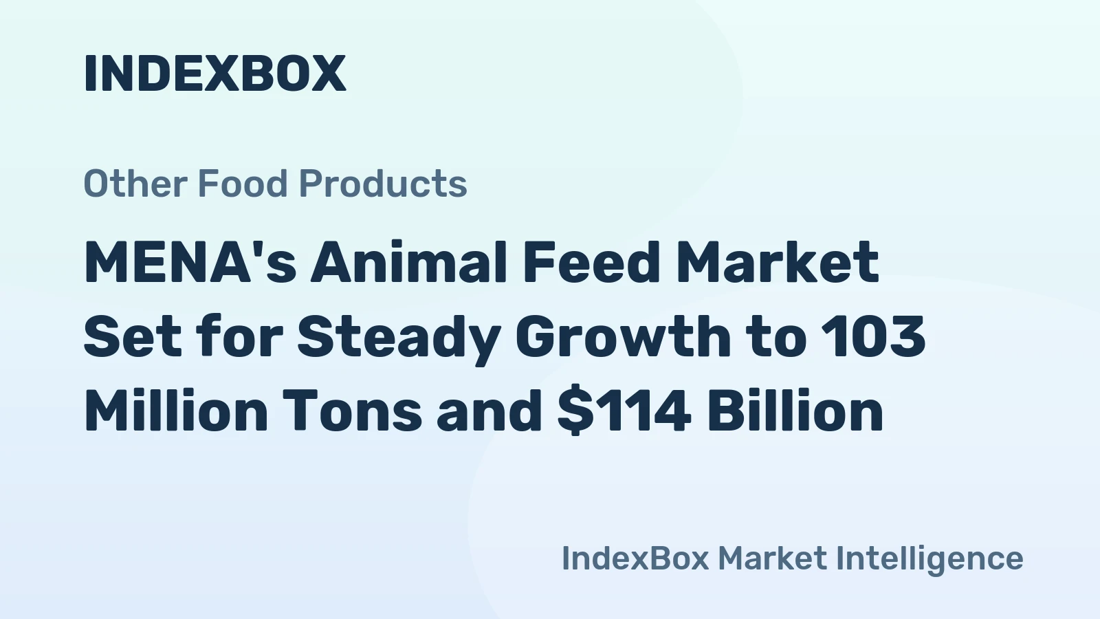 MENA's Animal Feed Market Set for Steady Growth to 103 Million Tons and $114 Billion