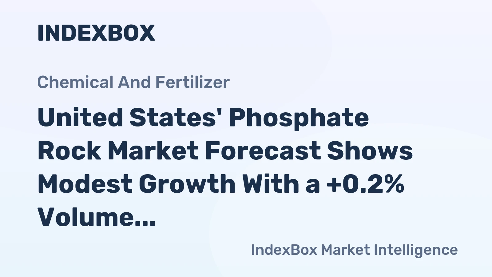 United States' Phosphate Rock Market Forecast Shows Modest Growth With a +0.2% Volume CAGR
