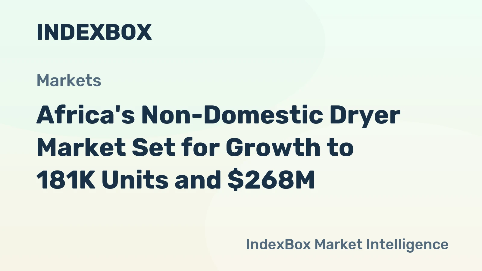 Africa's Non-Domestic Dryer Market Set for Growth to 181K Units and $268M