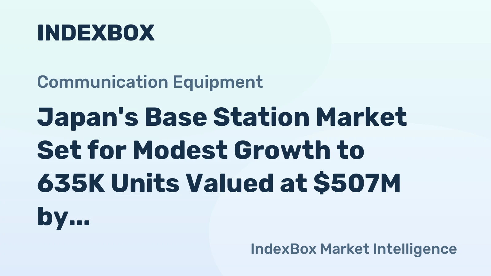 Japan's Base Station Market Set for Modest Growth to 635K Units Valued at $507M by 2035