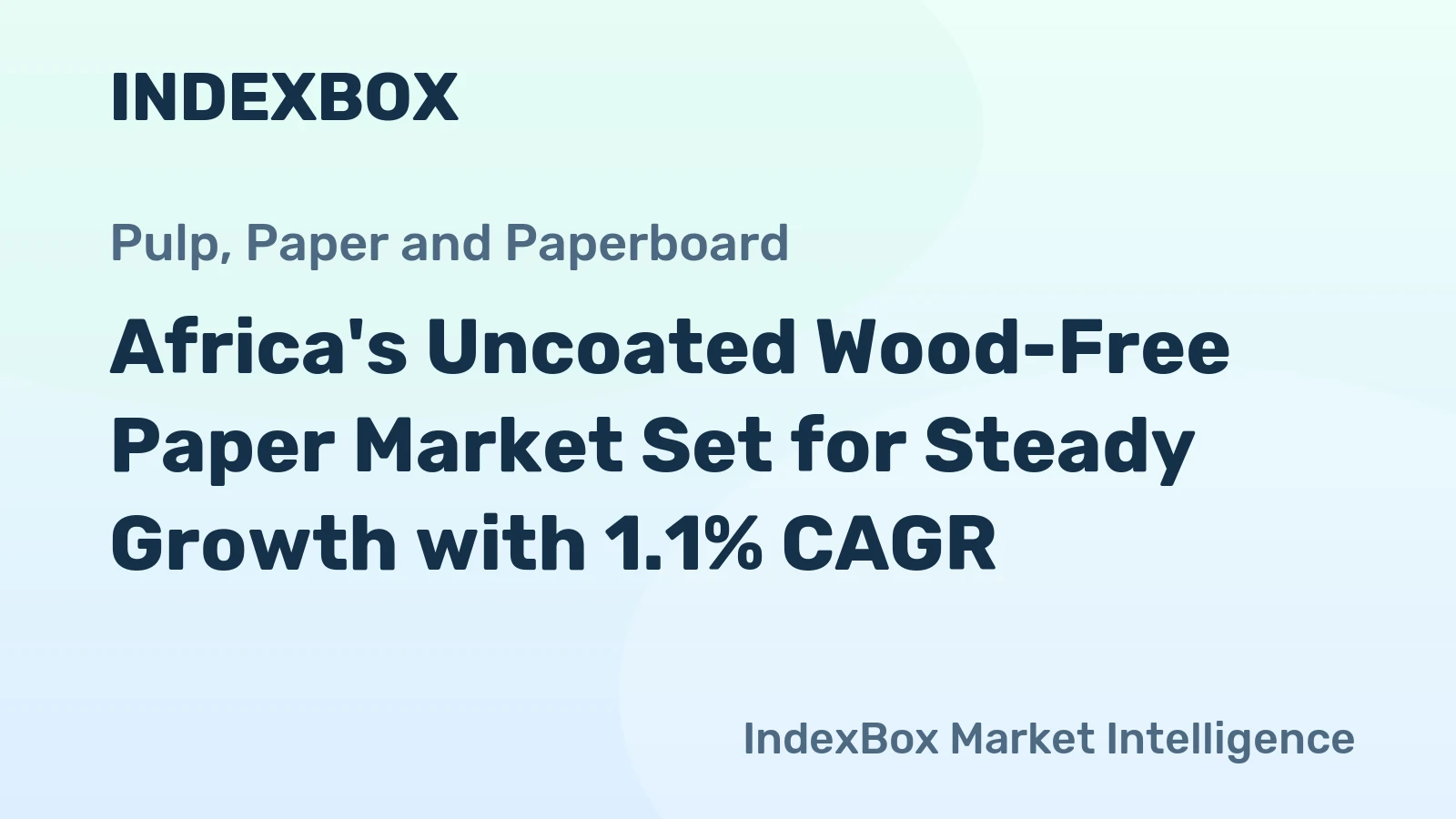 Africa's Uncoated Wood-Free Paper Market Set for Steady Growth with 1.1% CAGR
