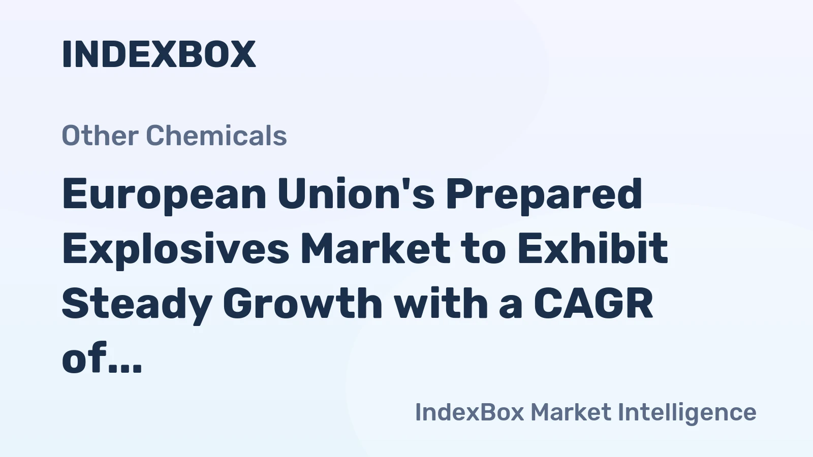 European Union's Prepared Explosives Market to Exhibit Steady Growth with a CAGR of +2.3% Over the Next Decade