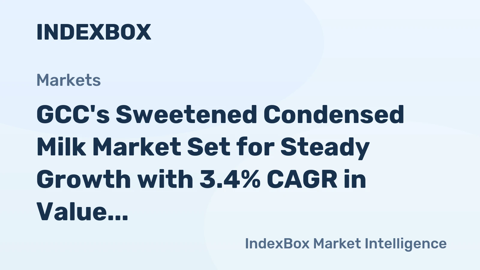 GCC's Sweetened Condensed Milk Market Set for Steady Growth with 3.4% CAGR in Value