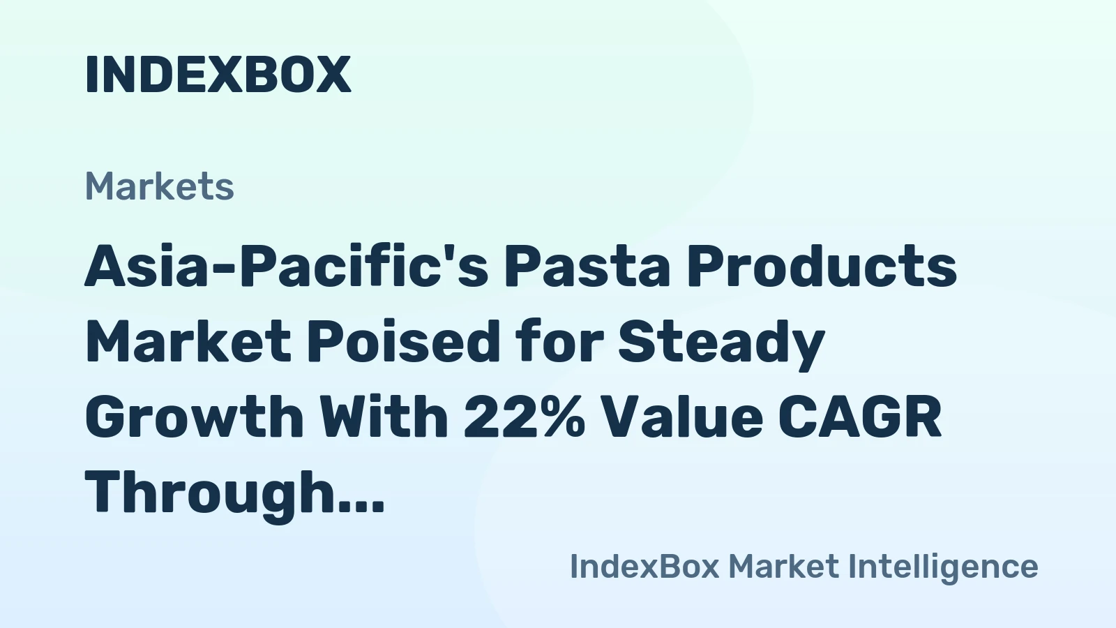 Asia-Pacific's Pasta Products Market Poised for Steady Growth With 22% Value CAGR Through 2035