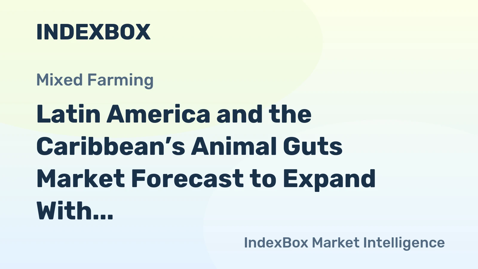 Latin America and the Caribbean’s Animal Guts Market Forecast to Expand With a +1.9% CAGR
