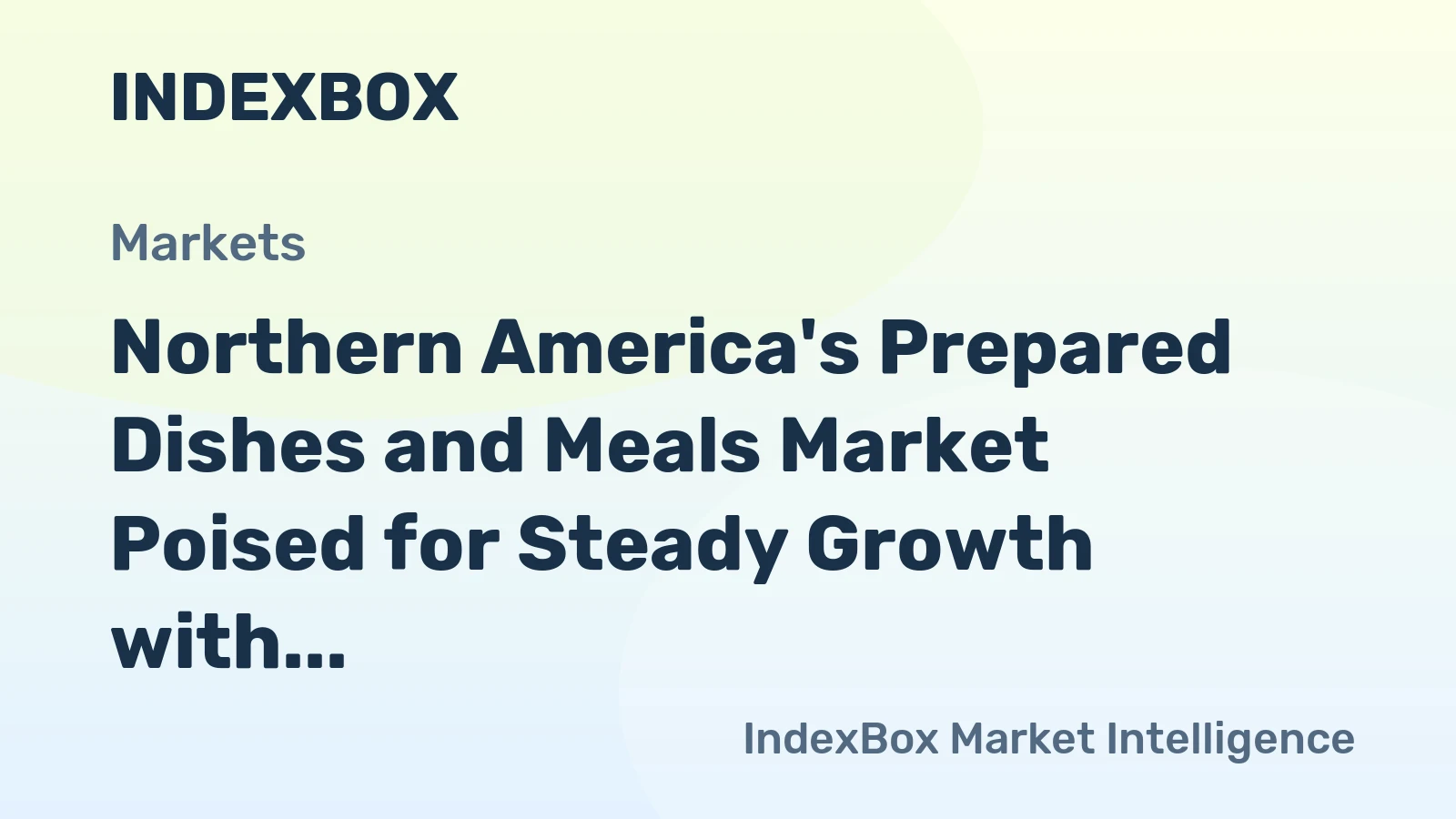 Northern America's Prepared Dishes and Meals Market Poised for Steady Growth with 1.5% CAGR
