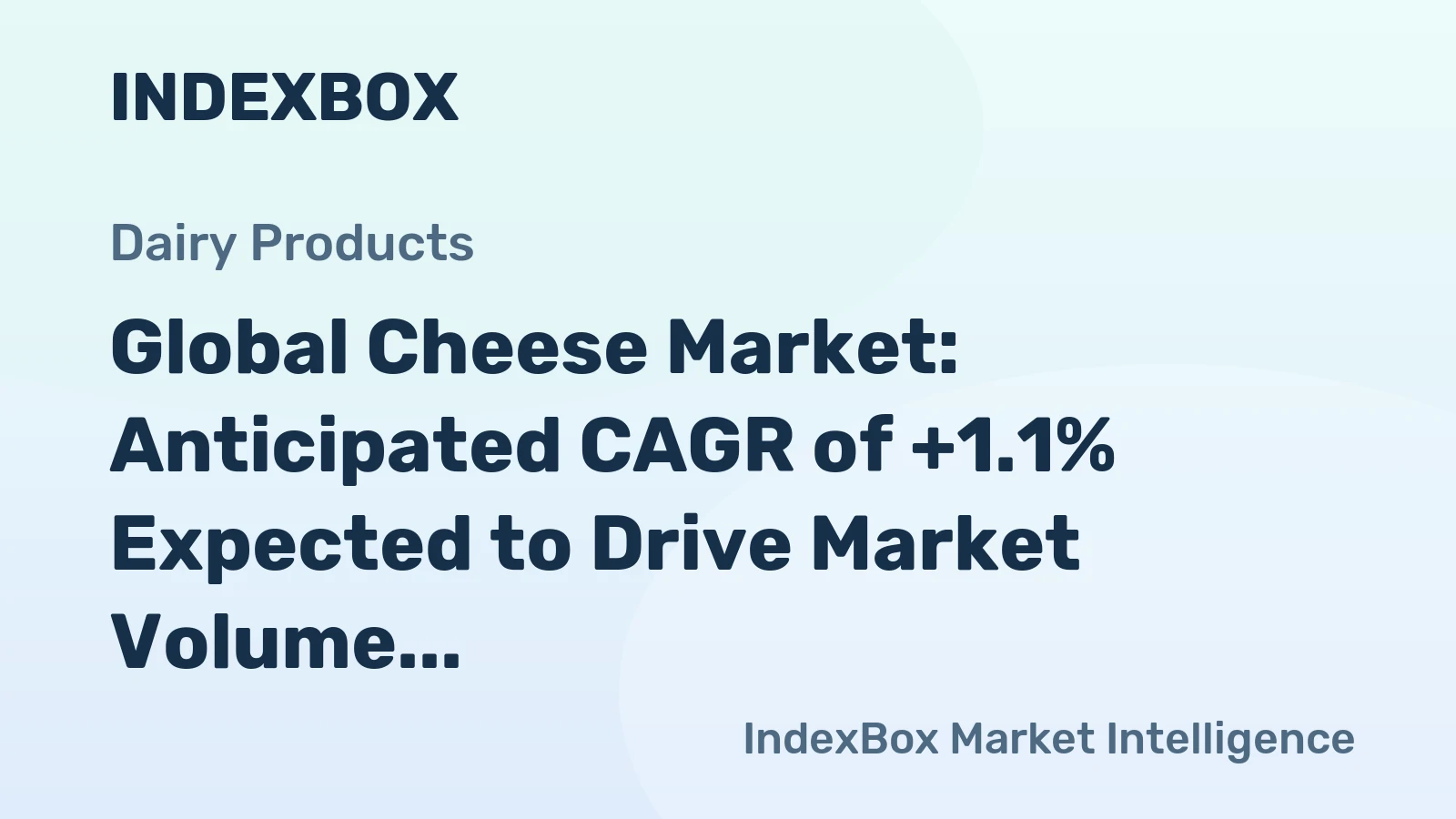 Global Cheese Market: Anticipated CAGR of +1.1% Expected to Drive Market Volume to 30M Tons by 2035