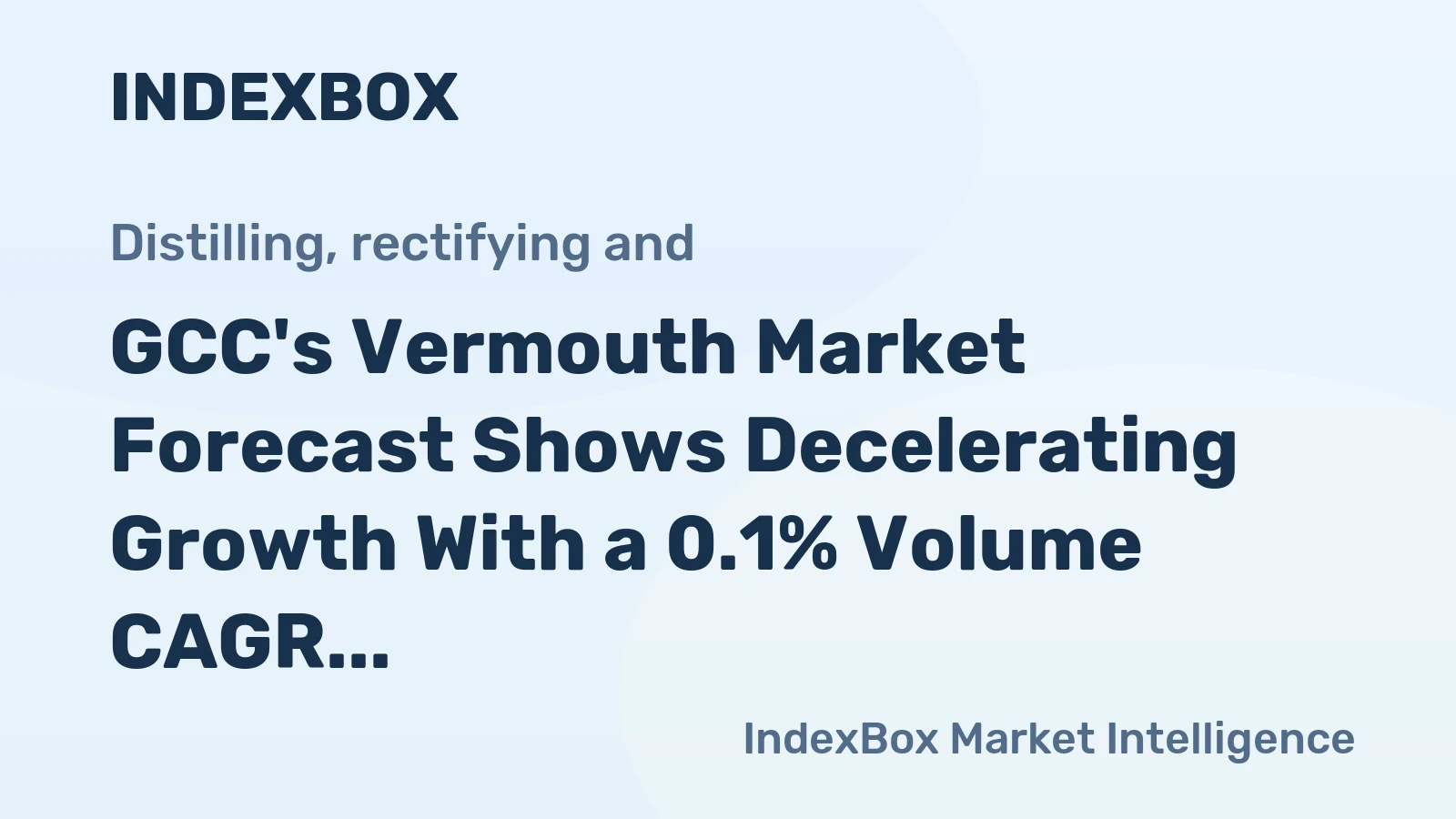 GCC's Vermouth Market Forecast Shows Decelerating Growth With a 0.1% Volume CAGR