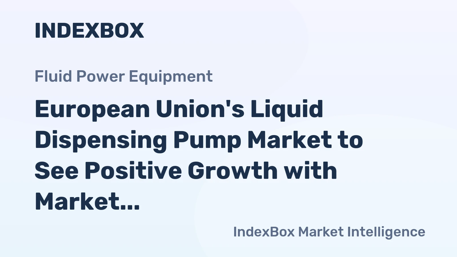 European Union's Liquid Dispensing Pump Market to See Positive Growth with Market Volume Reaching 4.8M units and Market Value Surpassing $933M by 2035