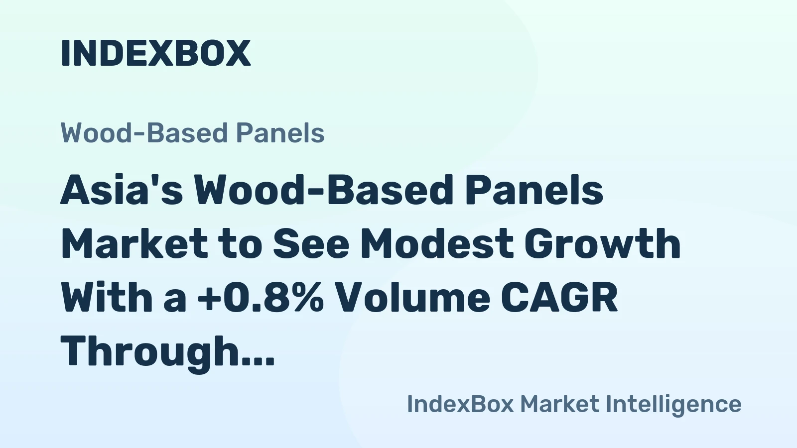 Asia's Wood-Based Panels Market to See Modest Growth With a +0.8% Volume CAGR Through 2035
