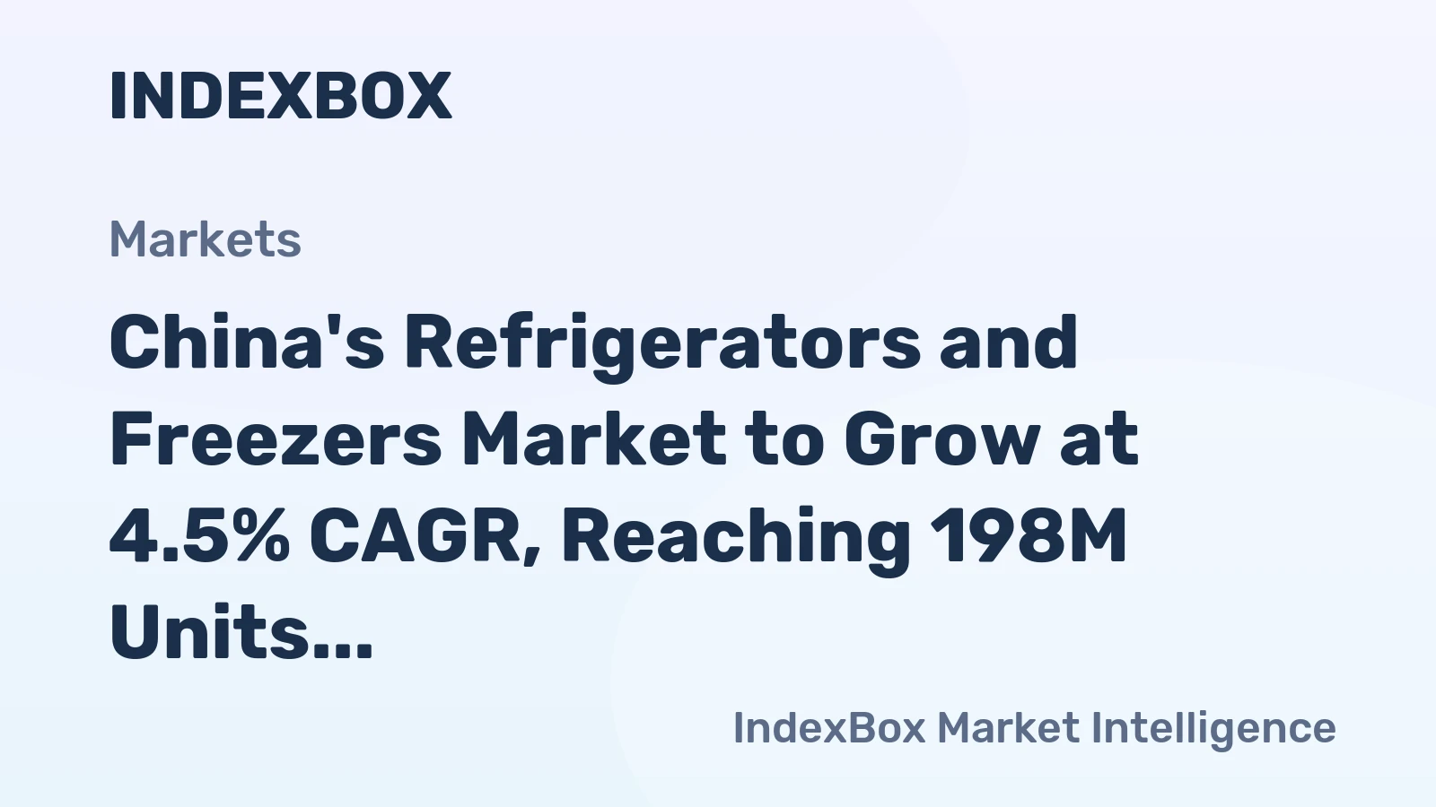 China's Refrigerators and Freezers Market to Grow at 4.5% CAGR, Reaching 198M Units by 2035