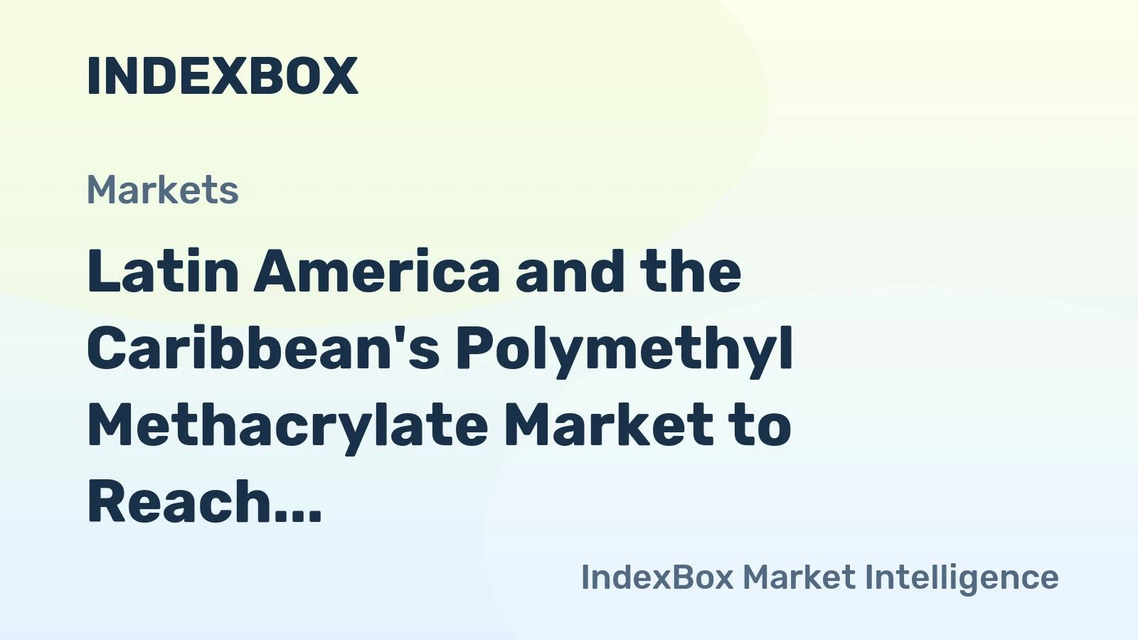 Latin America and the Caribbean's Polymethyl Methacrylate Market to Reach 164K Tons and $1.3B by 2035