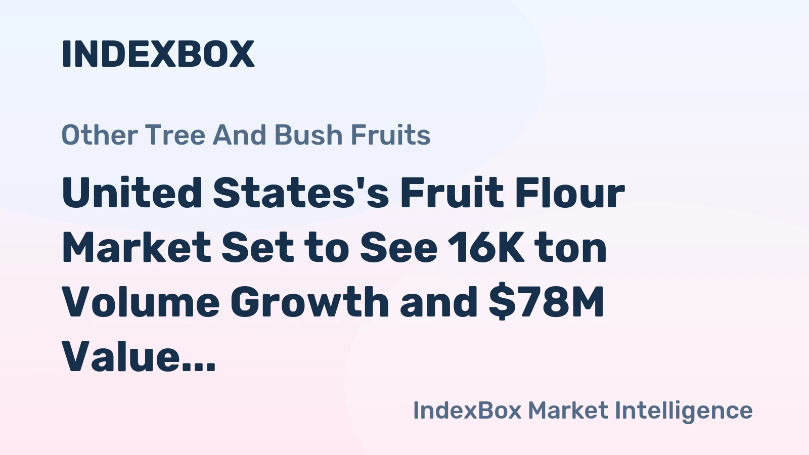 United States's Fruit Flour Market Set to See 16K ton Volume Growth and $78M Value Increase by 2035