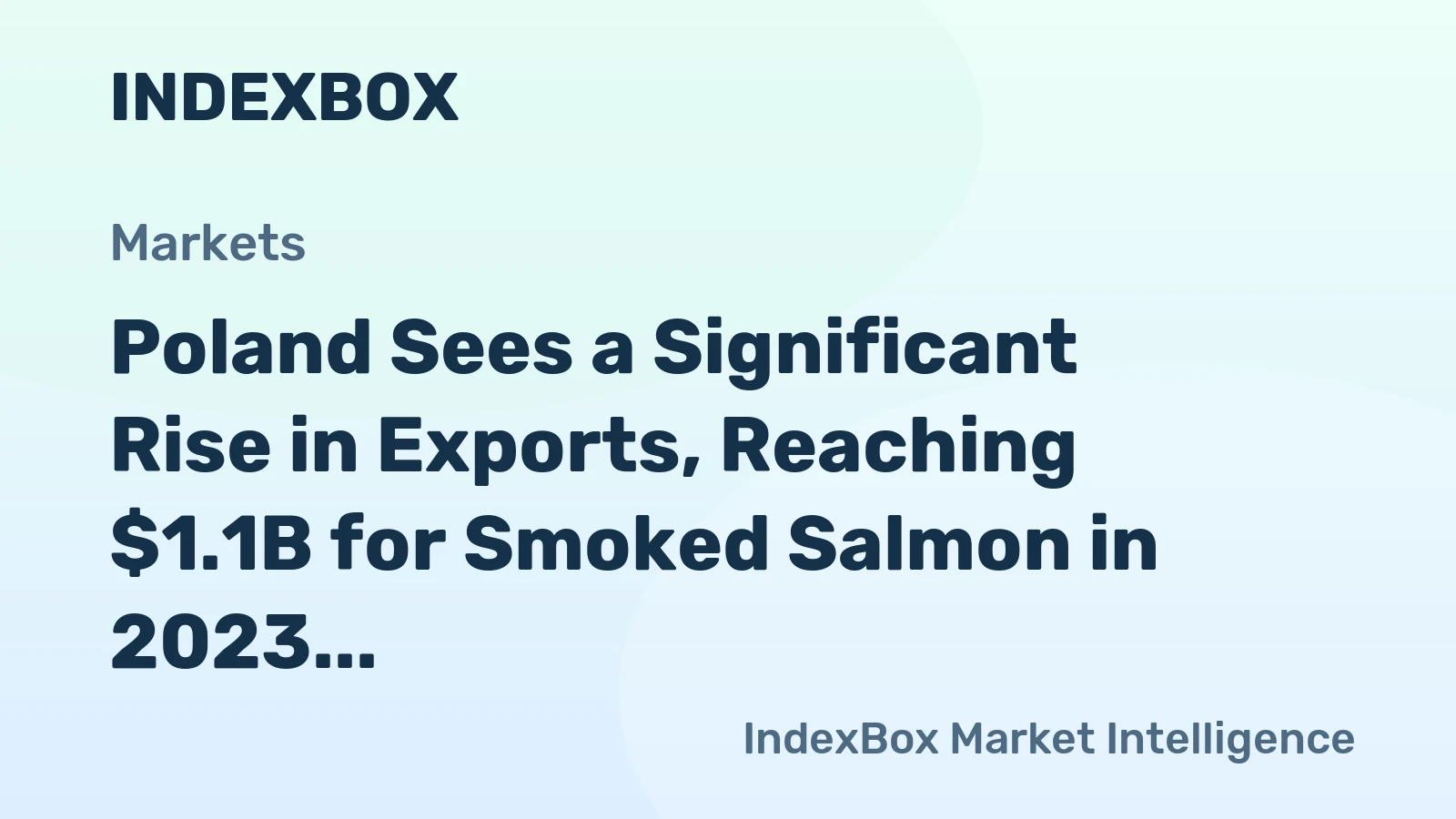 Poland Sees a Significant Rise in Exports, Reaching $1.1B for Smoked Salmon in 2023