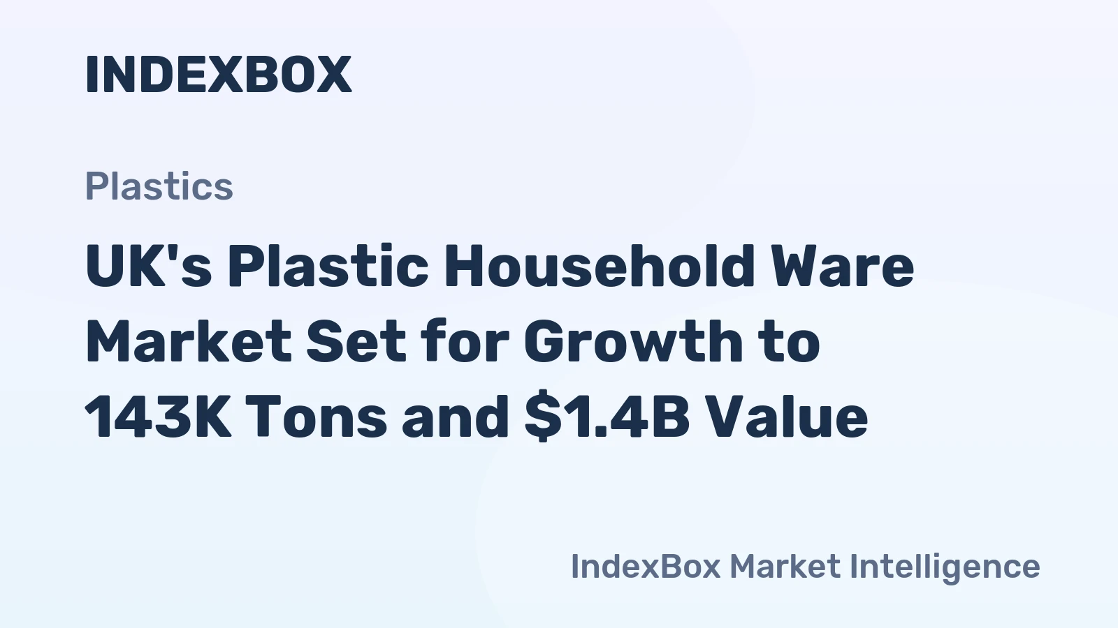 UK's Plastic Household Ware Market Set for Growth to 143K Tons and $1.4B Value