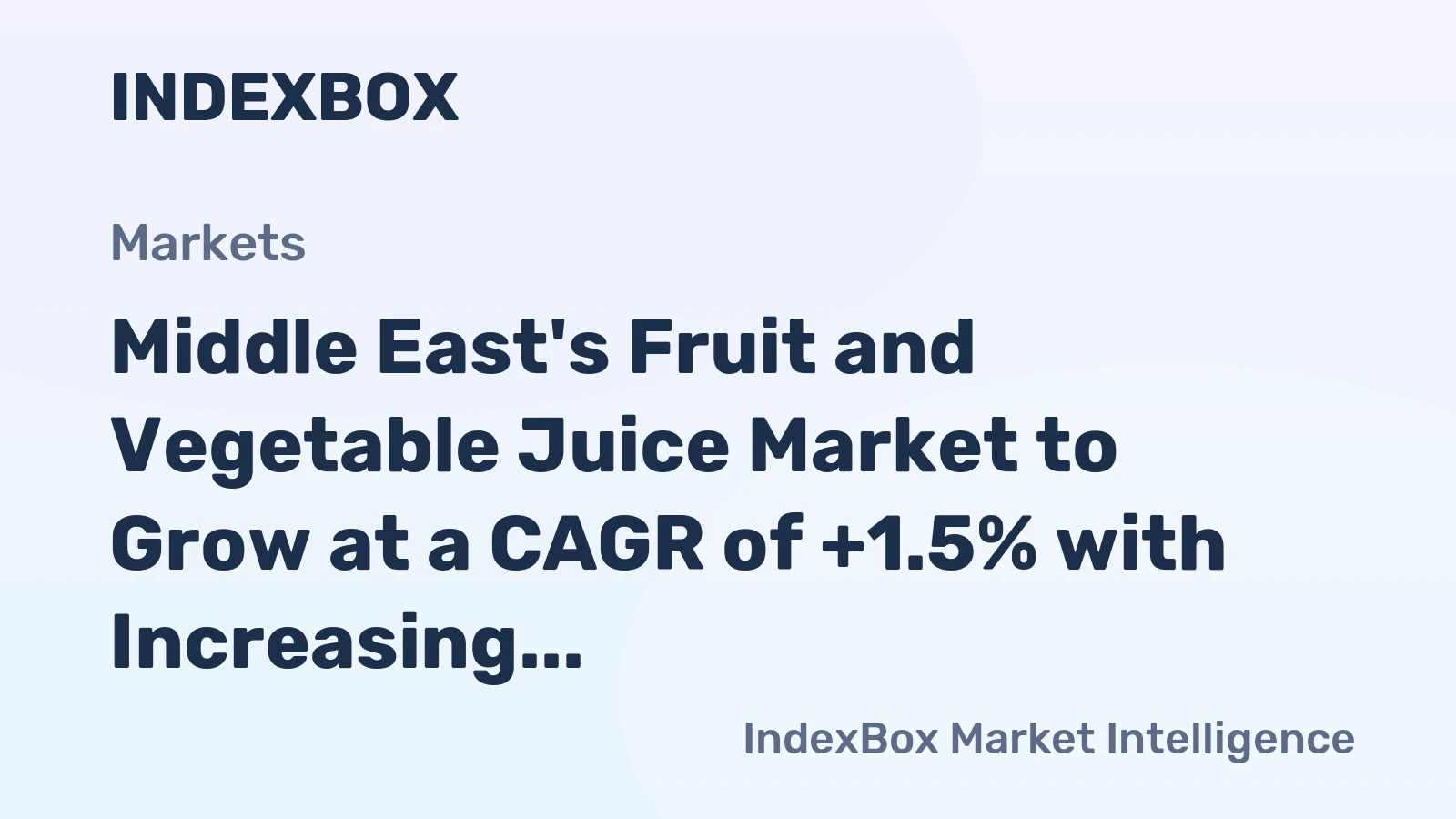 Middle East's Fruit and Vegetable Juice Market to Grow at a CAGR of +1.5% with Increasing Demand