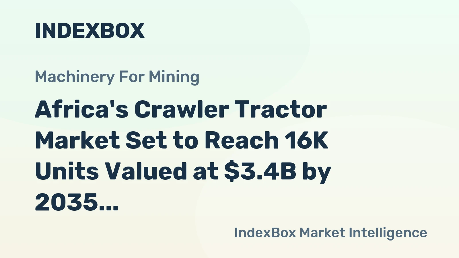 Africa's Crawler Tractor Market Set to Reach 16K Units Valued at $3.4B by 2035