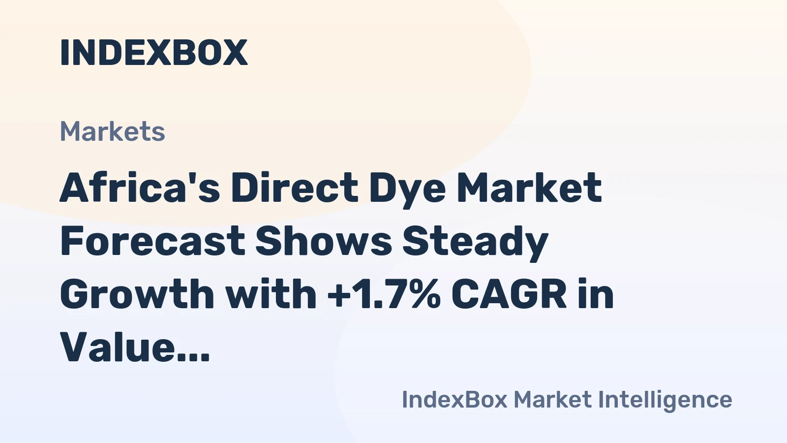 Africa's Direct Dye Market Forecast Shows Steady Growth with +1.7% CAGR in Value