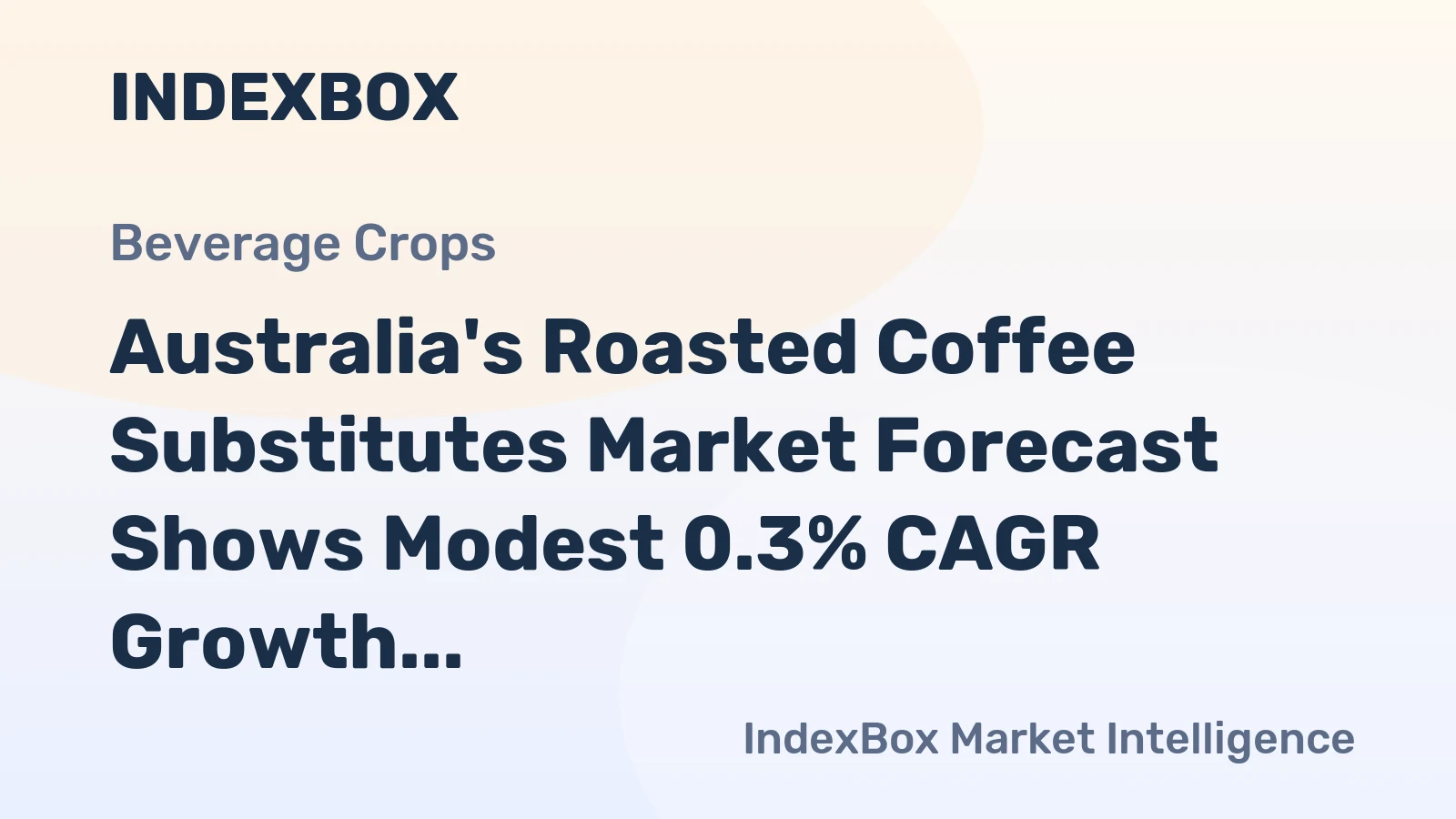 Australia's Roasted Coffee Substitutes Market Forecast Shows Modest 0.3% CAGR Growth Through 2035