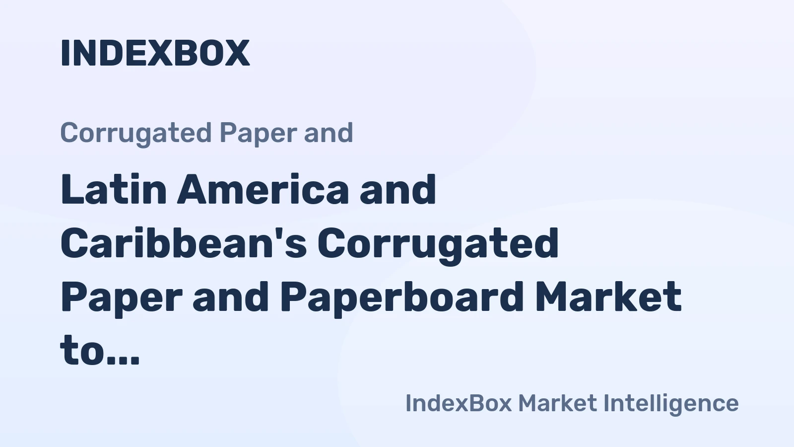 Latin America and Caribbean's Corrugated Paper and Paperboard Market to Reach 18M Tons by 2035, Valued at $23.3B