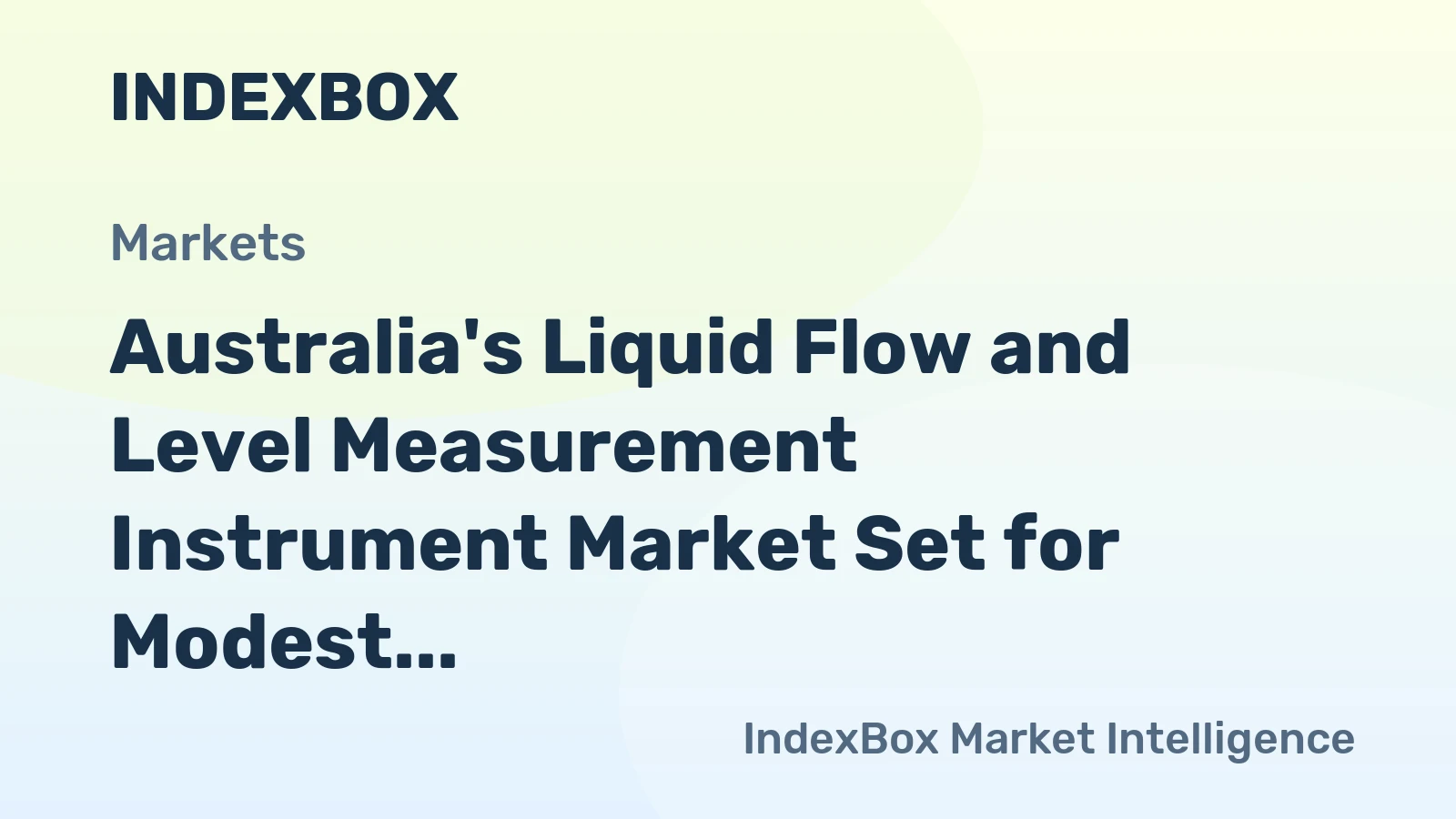 Australia's Liquid Flow and Level Measurement Instrument Market Set for Modest Volume Growth