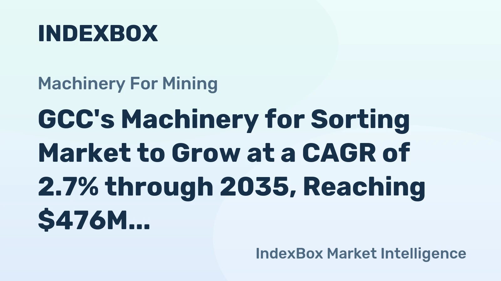 GCC's Machinery for Sorting Market to Grow at a CAGR of 2.7% through 2035, Reaching $476M in Value