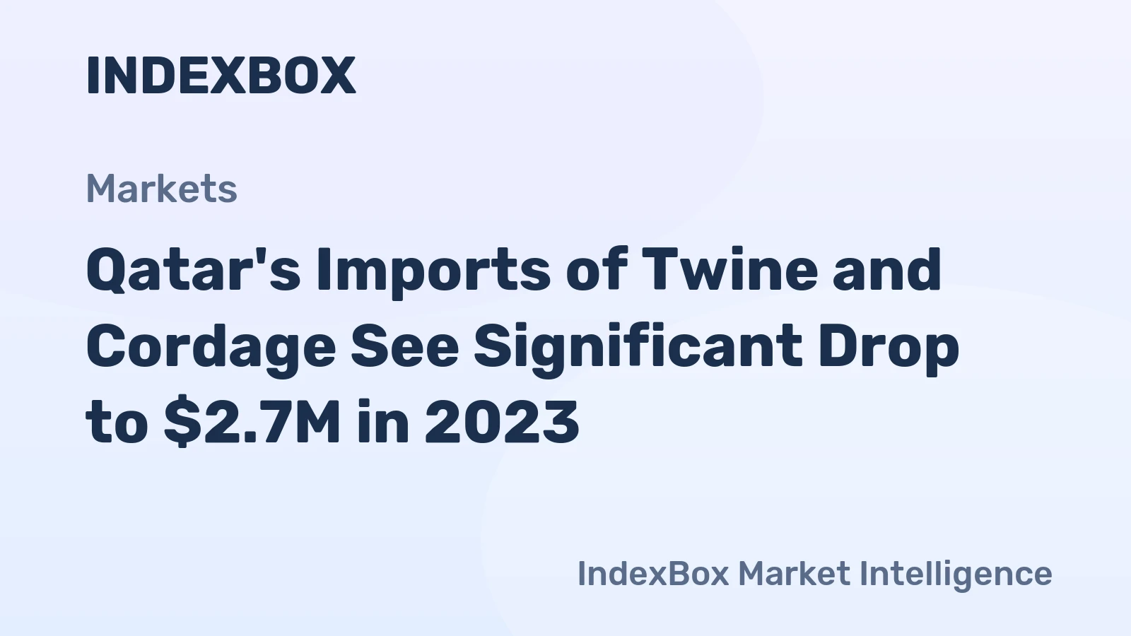 Qatar's Imports of Twine and Cordage See Significant Drop to $2.7M in 2023