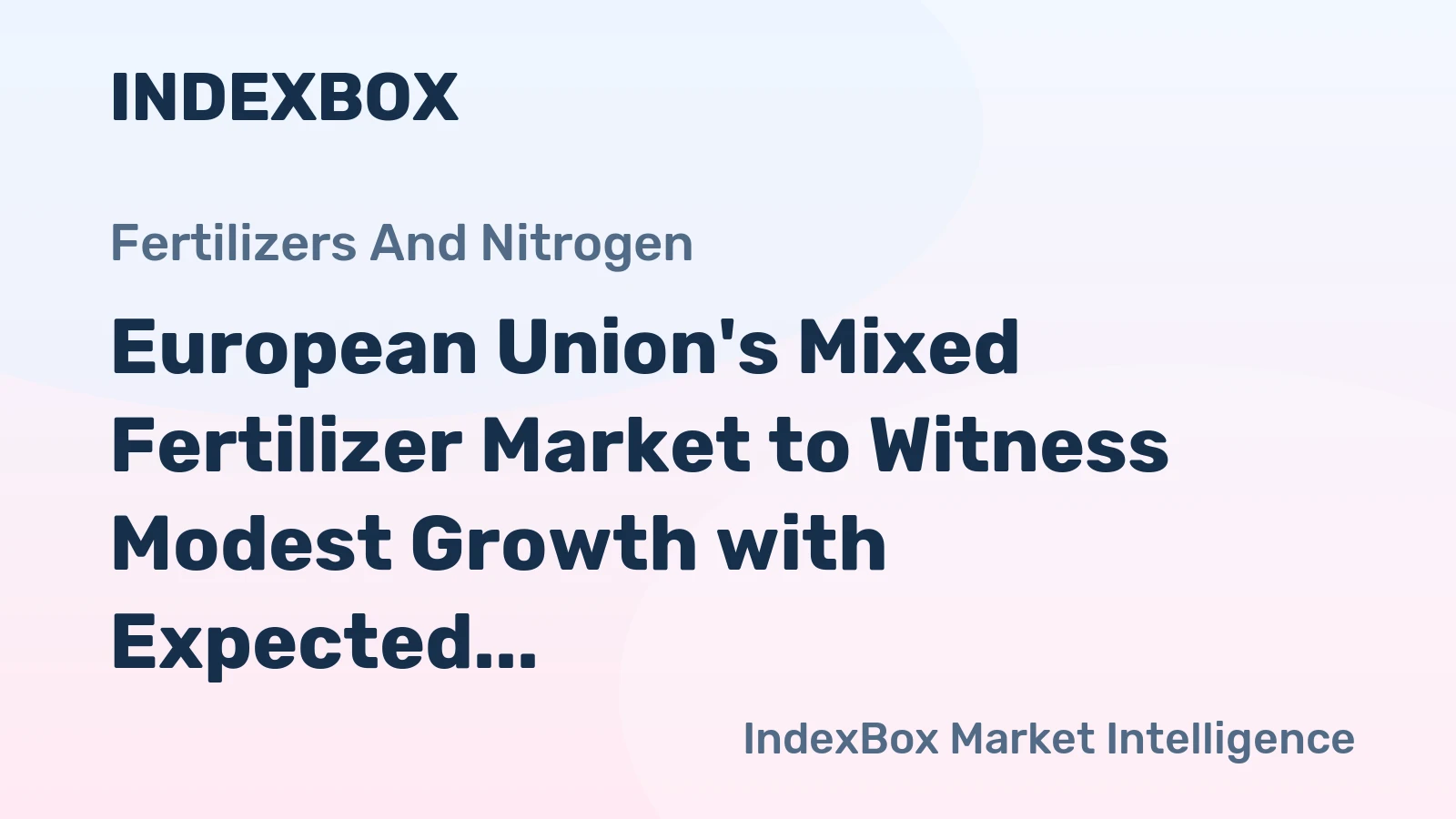 European Union's Mixed Fertilizer Market to Witness Modest Growth with Expected CAGR of +1.6% from 2024 to 2035