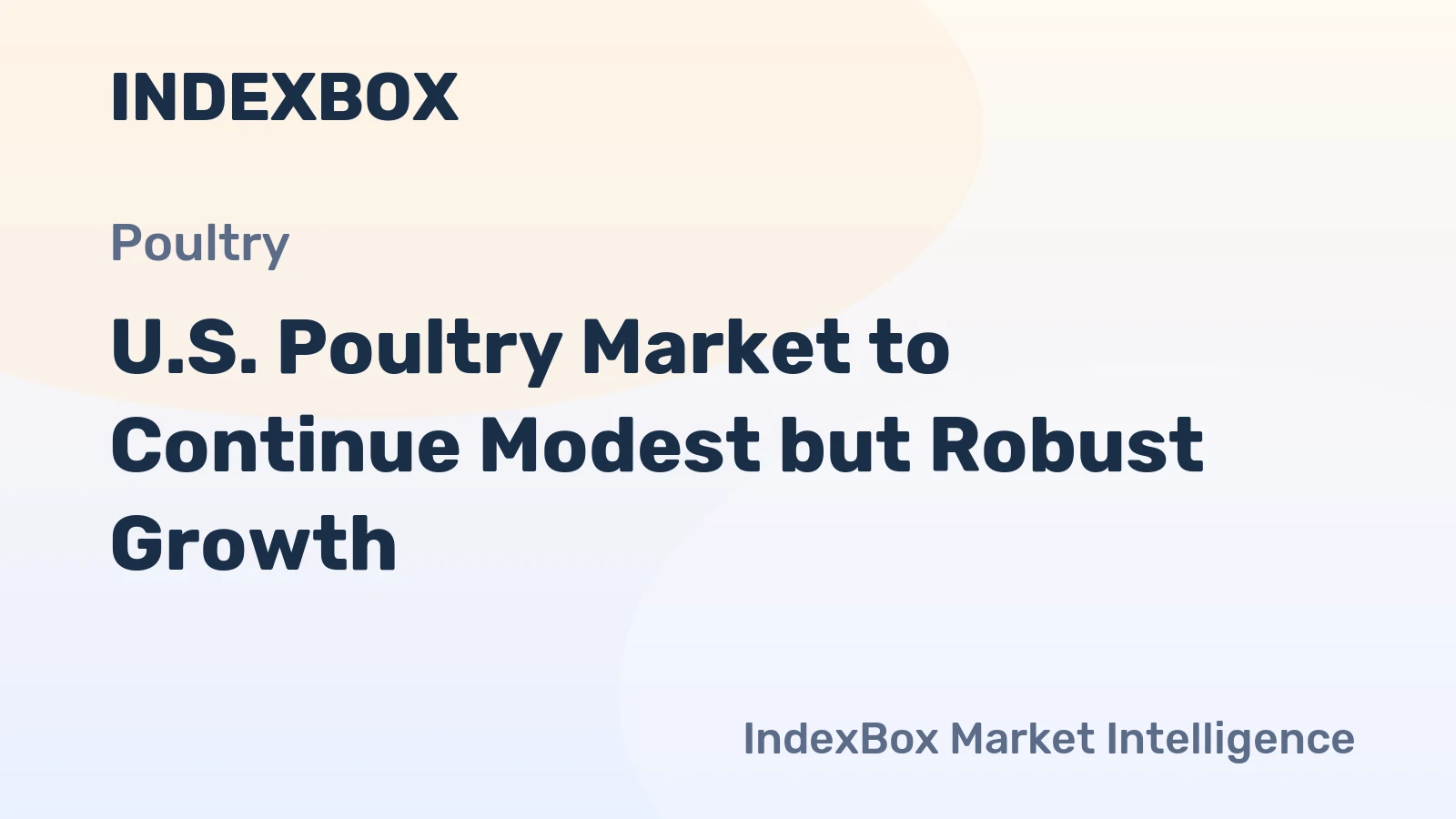 U.S. Poultry Market to Continue Modest but Robust Growth