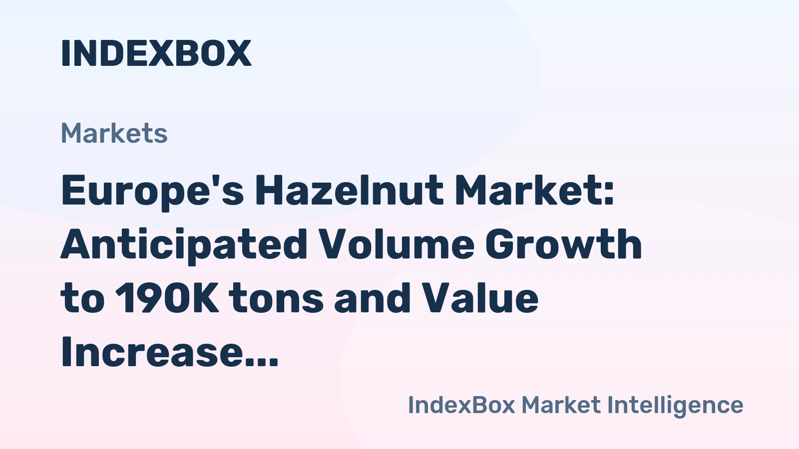 Europe's Hazelnut Market: Anticipated Volume Growth to 190K tons and Value Increase to $735M by 2035