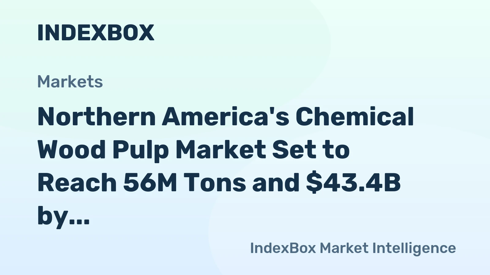 Northern America's Chemical Wood Pulp Market Set to Reach 56M Tons and $43.4B by 2035
