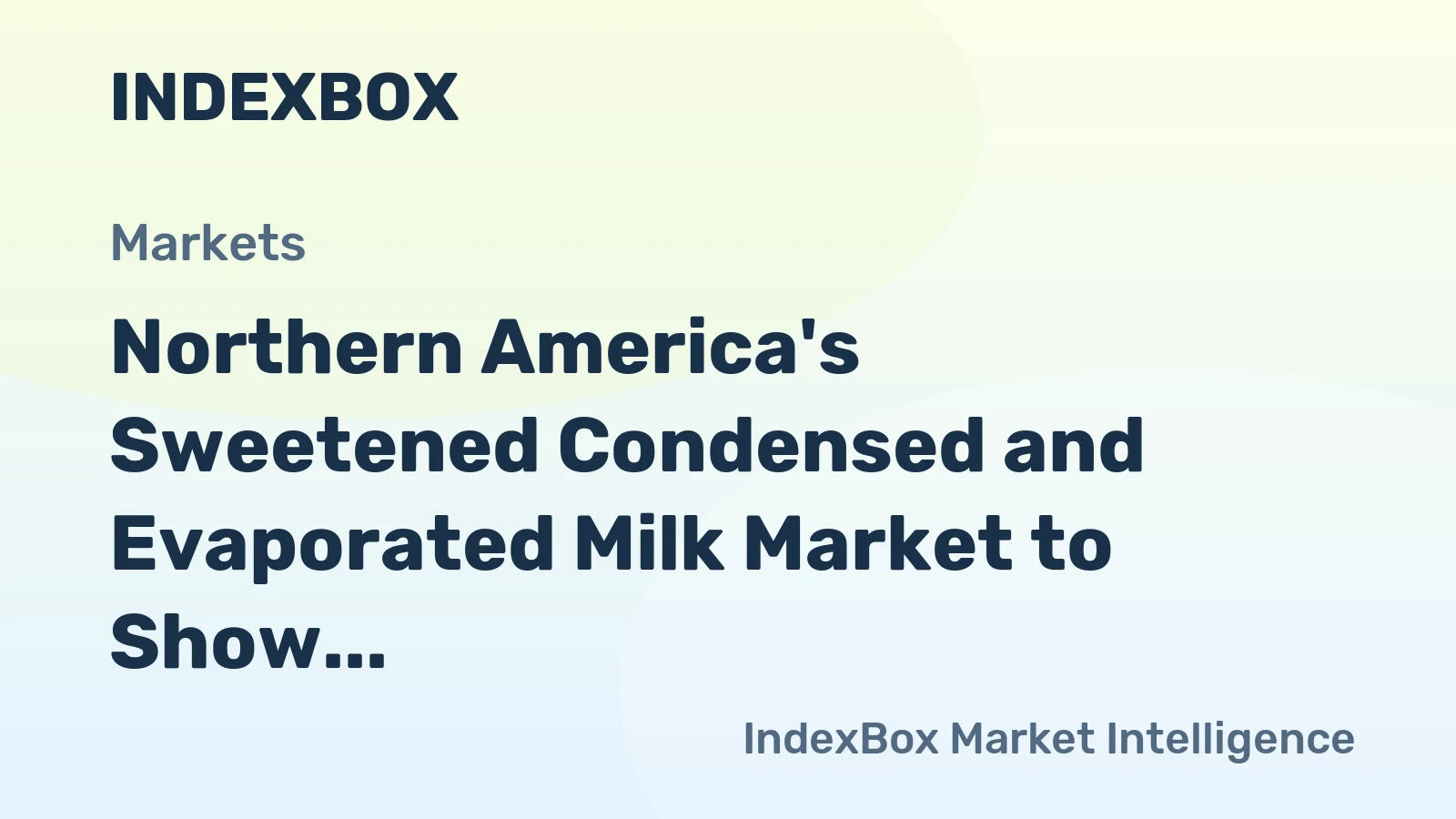Northern America's Sweetened Condensed and Evaporated Milk Market to Show Slight Growth with CAGR of +0.2%