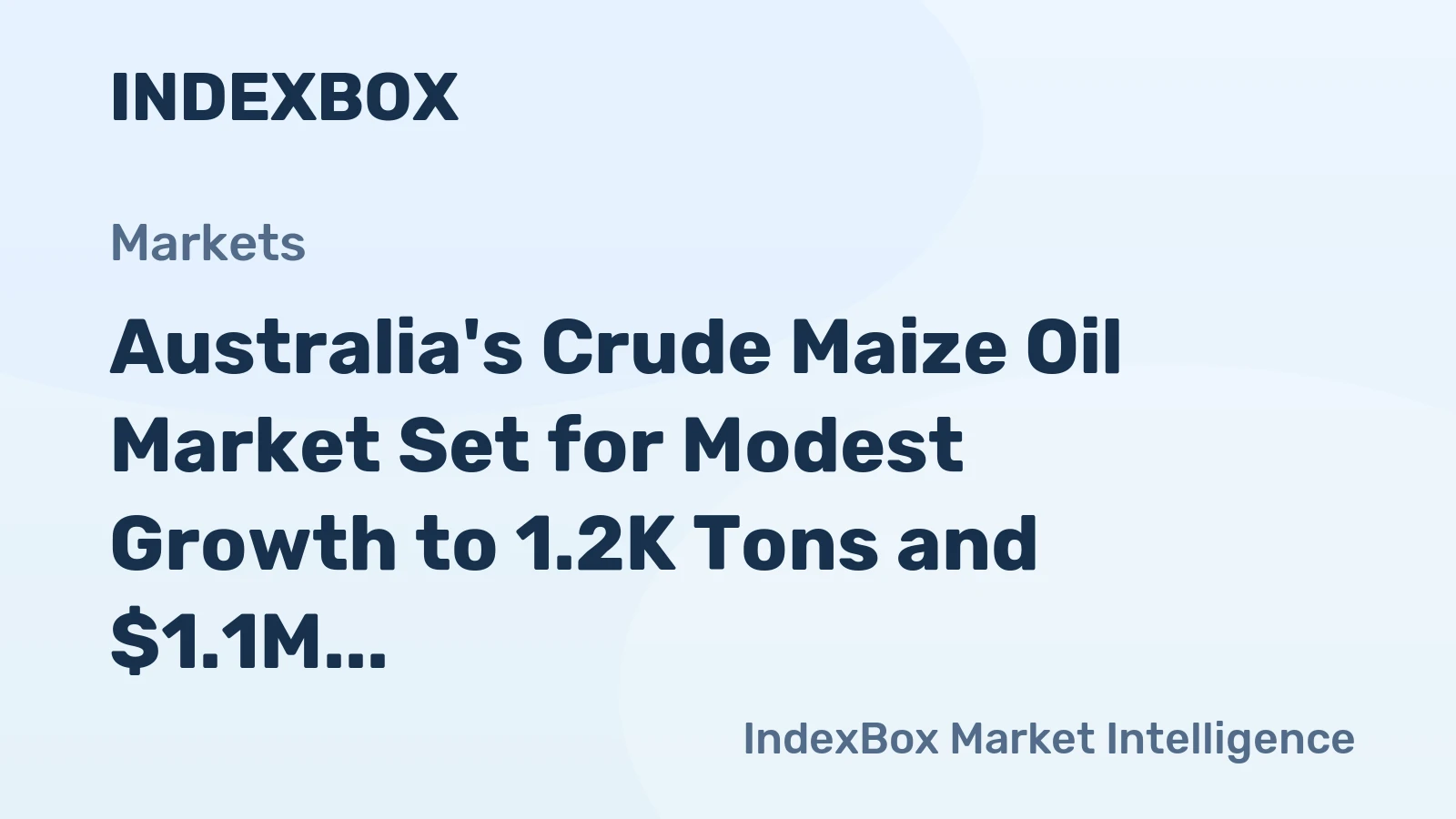 Australia's Crude Maize Oil Market Set for Modest Growth to 1.2K Tons and $1.1M