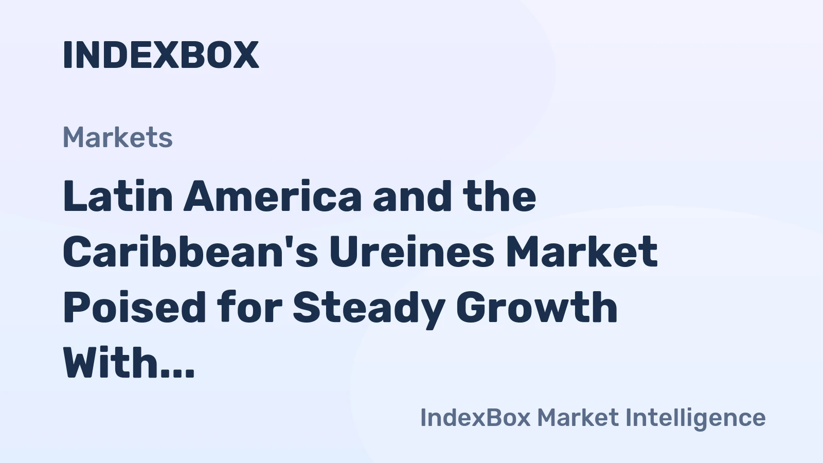 Latin America and the Caribbean's Ureines Market Poised for Steady Growth With 2.3% CAGR Through 2035