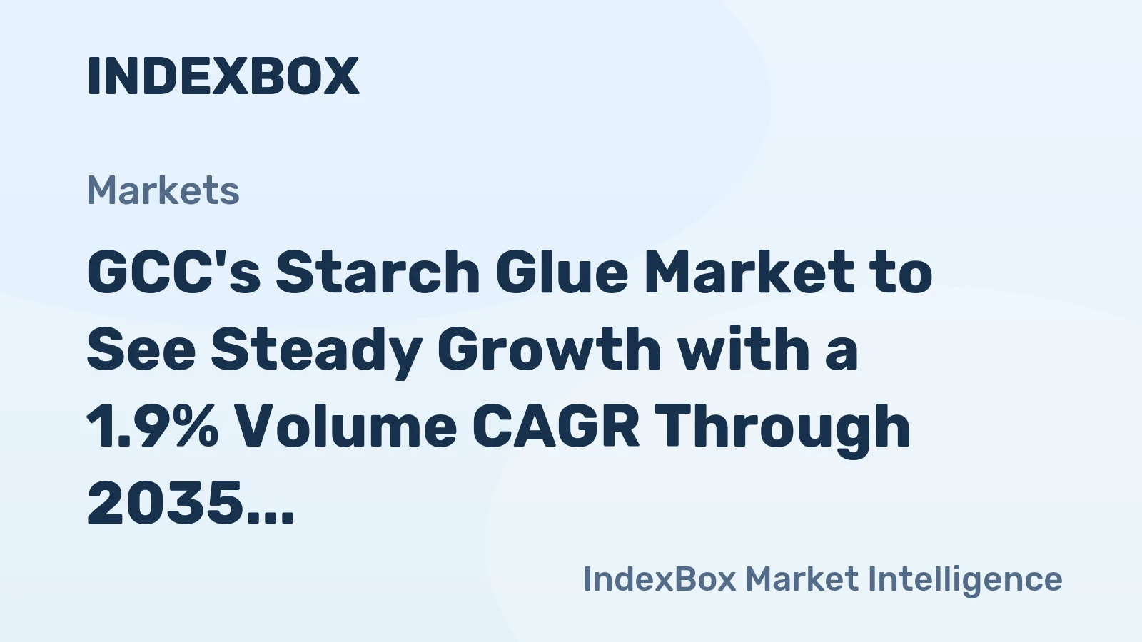 GCC's Starch Glue Market to See Steady Growth with a 1.9% Volume CAGR Through 2035