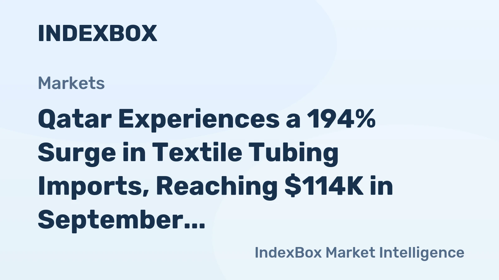 Qatar Experiences a 194% Surge in Textile Tubing Imports, Reaching $114K in September 2023.