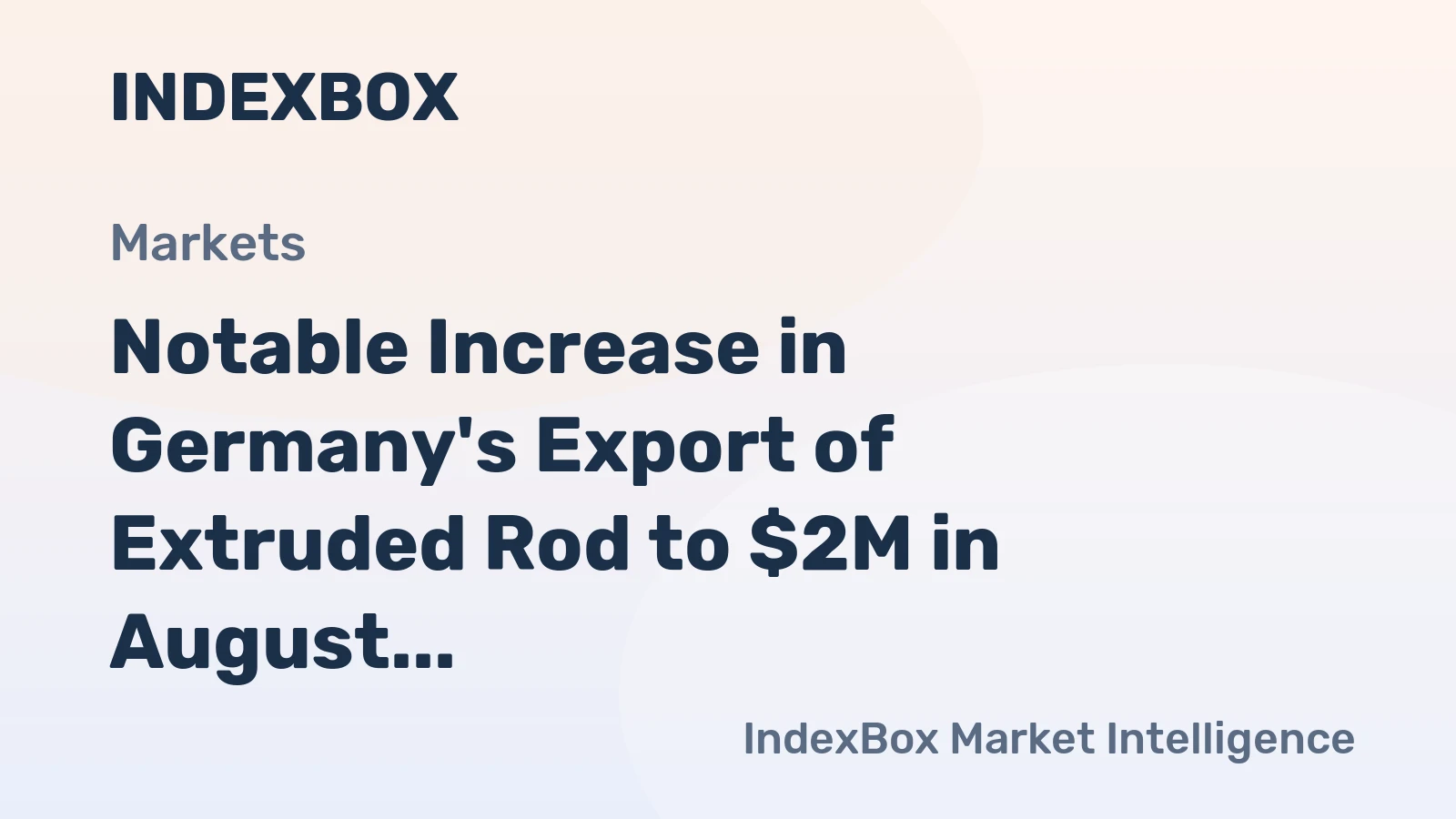 Notable Increase in Germany's Export of Extruded Rod to $2M in August 2023