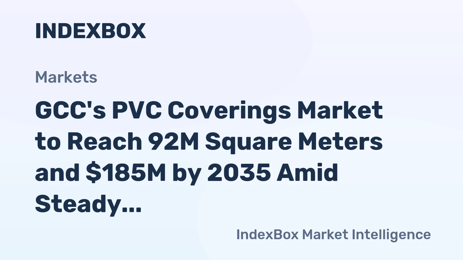 GCC's PVC Coverings Market to Reach 92M Square Meters and $185M by 2035 Amid Steady Growth