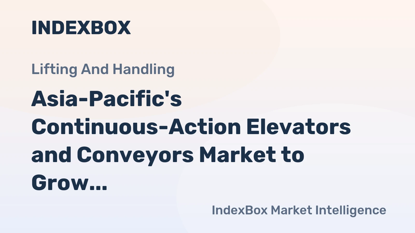 Asia-Pacific's Continuous-Action Elevators and Conveyors Market to Grow at CAGR of +1.9% through 2035