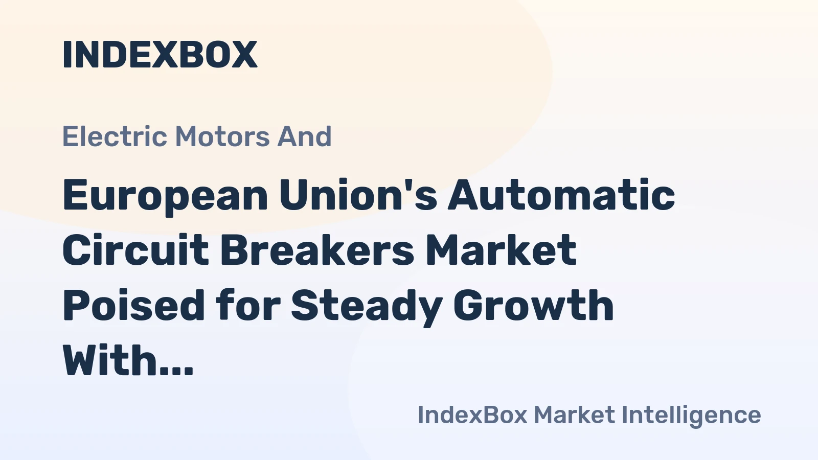 European Union's Automatic Circuit Breakers Market Poised for Steady Growth With 48% CAGR in Value Through 2035