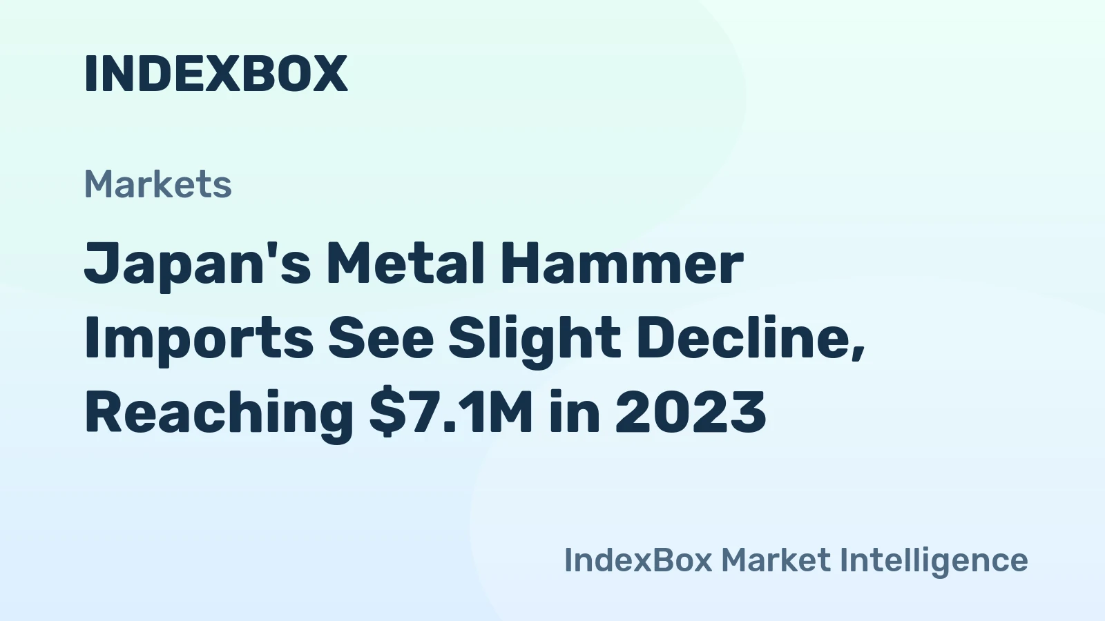 Japan's Metal Hammer Imports See Slight Decline, Reaching $7.1M in 2023