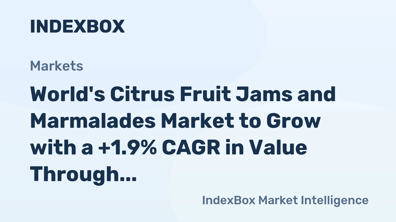 World's Citrus Fruit Jams and Marmalades Market to Grow with a +1.9% CAGR in Value Through 2035