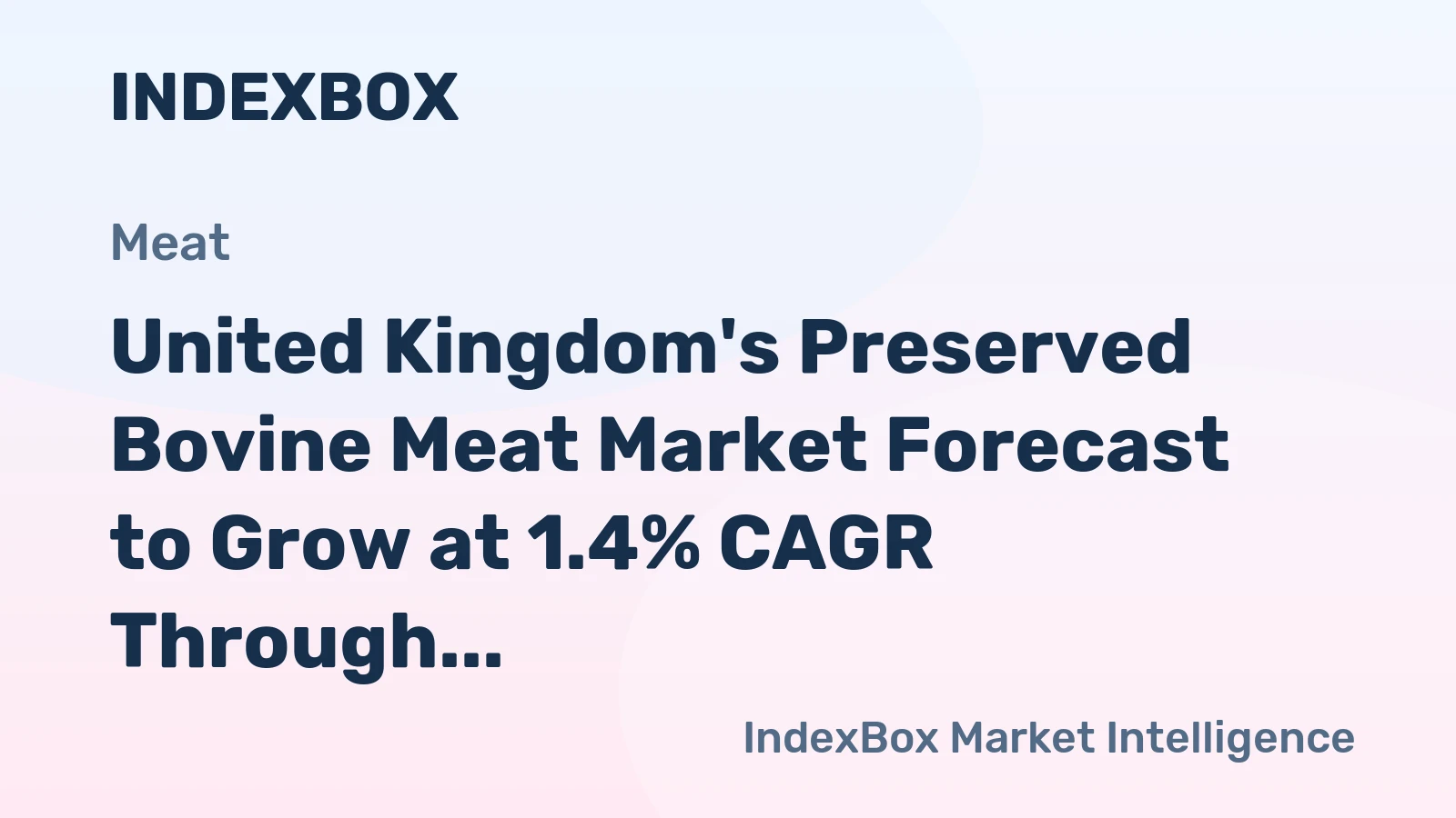 United Kingdom's Preserved Bovine Meat Market Forecast to Grow at 1.4% CAGR Through 2035