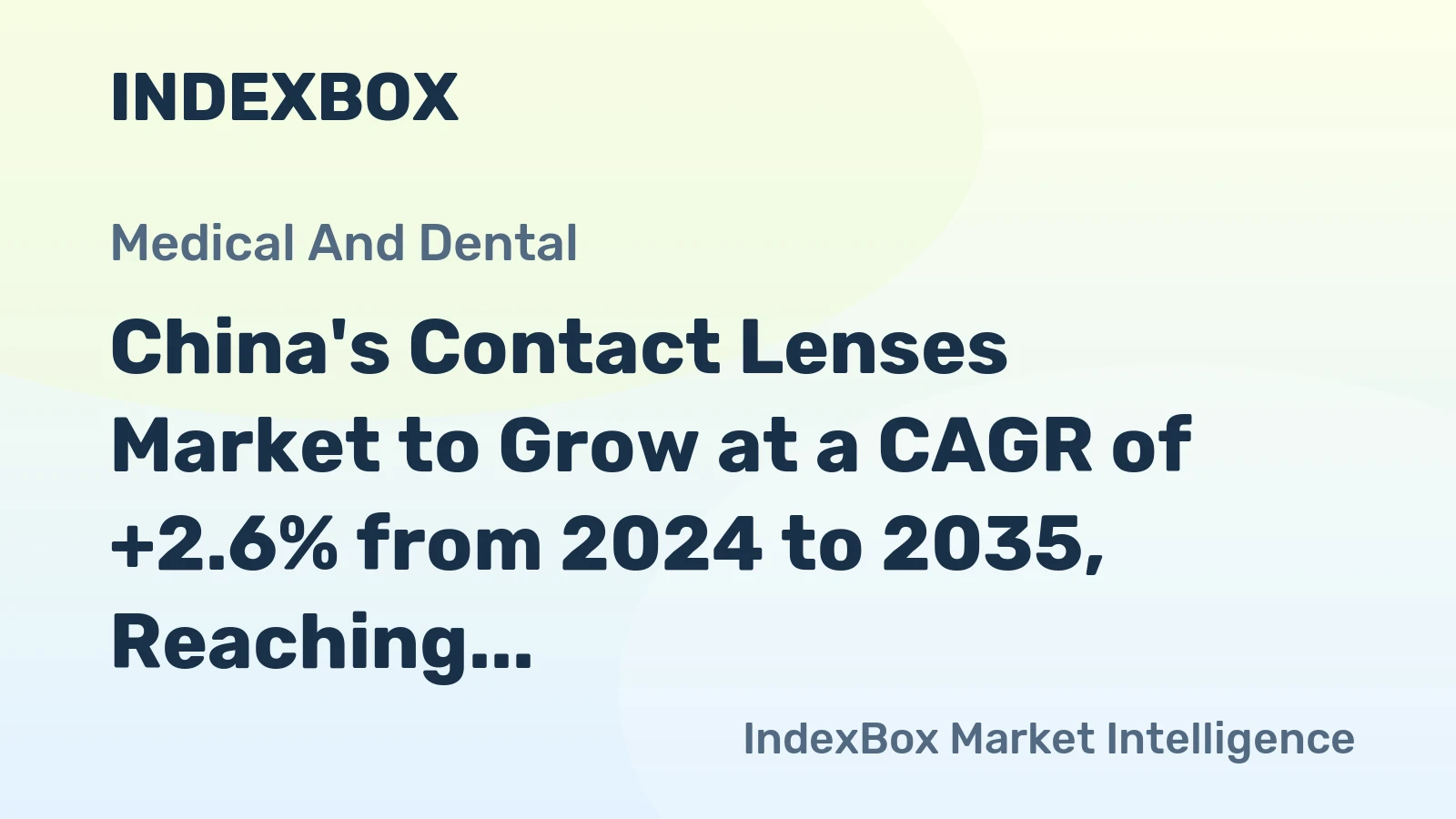China's Contact Lenses Market to Grow at a CAGR of +2.6% from 2024 to 2035, Reaching 1.7B Units
