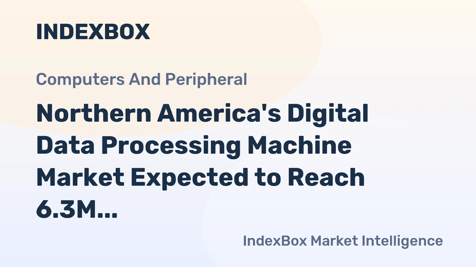 Northern America's Digital Data Processing Machine Market Expected to Reach 6.3M Units and $5B by 2035
