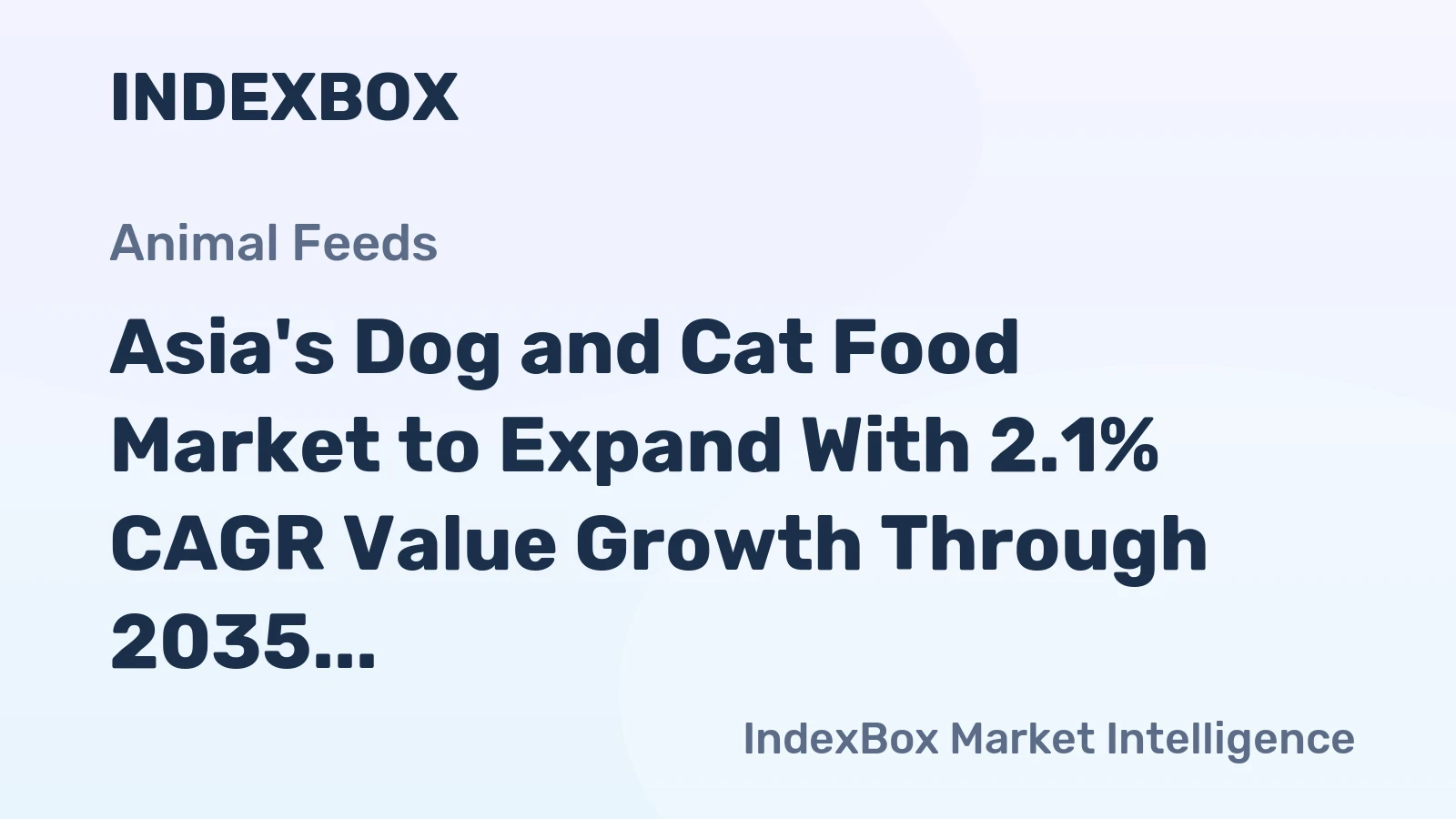 Asia's Dog and Cat Food Market to Expand With 2.1% CAGR Value Growth Through 2035