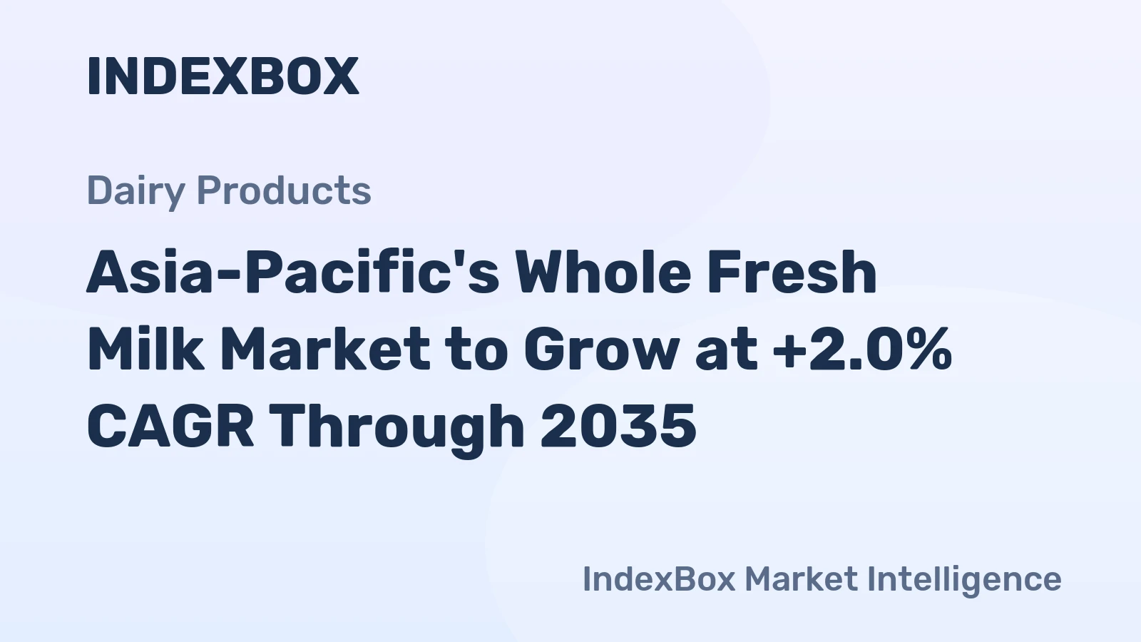 Asia-Pacific's Whole Fresh Milk Market to Grow at +2.0% CAGR Through 2035