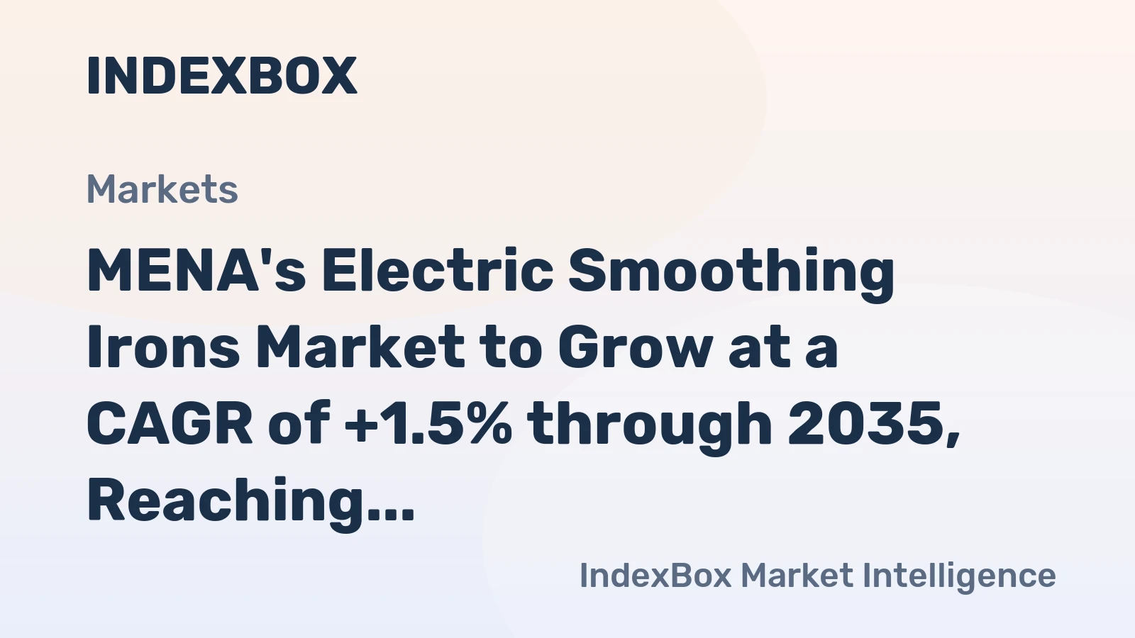 MENA's Electric Smoothing Irons Market to Grow at a CAGR of +1.5% through 2035, Reaching $871M in Value
