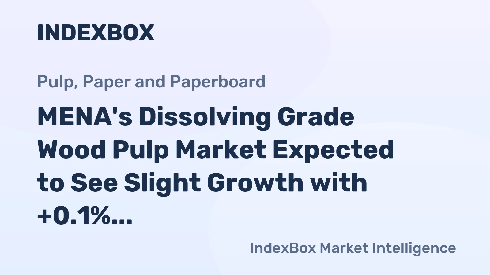 MENA's Dissolving Grade Wood Pulp Market Expected to See Slight Growth with +0.1% CAGR by 2035